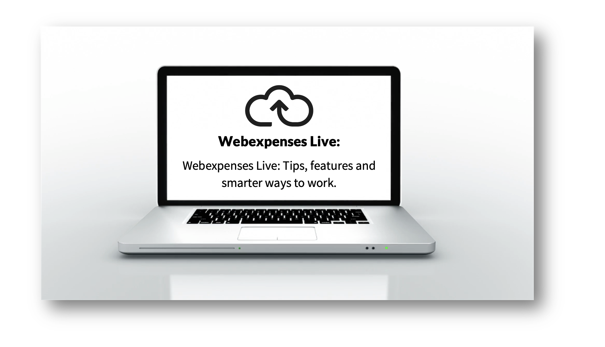 Webexpenses Live Tips features and smarter ways to work.